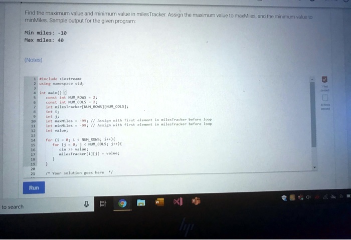Find the maximum value and minimum value in milesTracker. Assign the ...