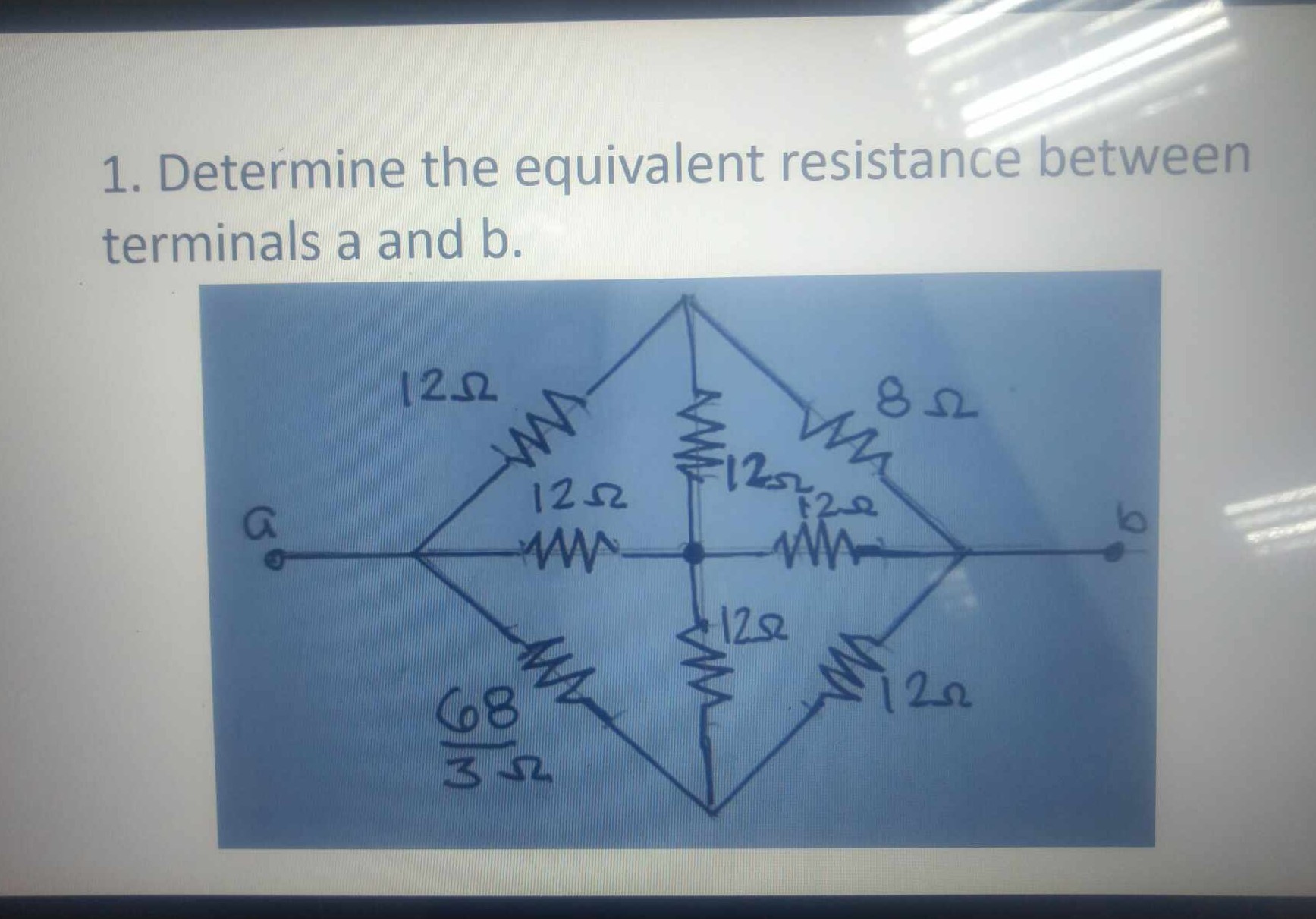 1. Determine the equivalent resistance between terminals a and b.