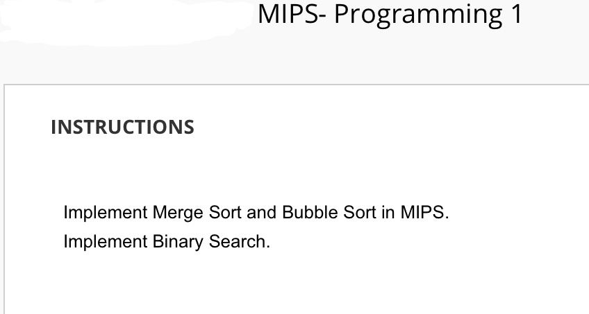 Solved Mips Programming 1 Instructions Implement Merge Sort And Bubble Sort In Mips Implement