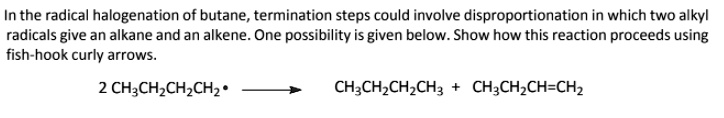 in the radical halogenation of butane termination steps could involve ...