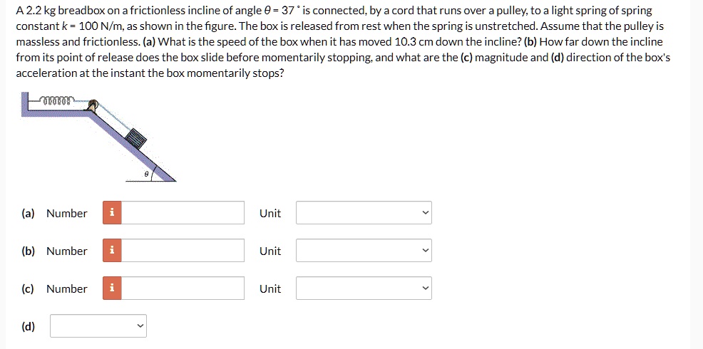SOLVED: A 2.2 kg breadbox on a frictionless incline of angle 37Â° is connected, by a cord that ...