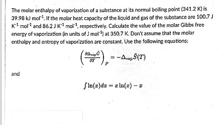 the molar enthalpy of vaporization of a substance at its normal boiling ...