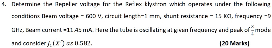 SOLVED: Determine the Repeller voltage for the Reflex klystron which ...