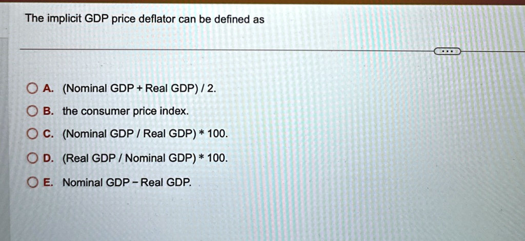 the implicit gdp price deflator can be defined as a nominal gdp real ...