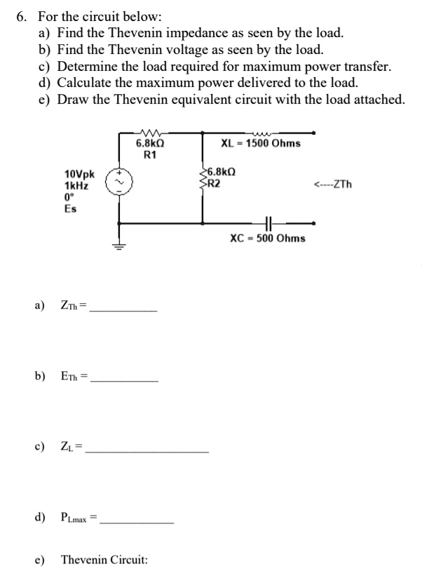 SOLVED: For the circuit below: a) Find the Thevenin impedance as seen by the load. b) Find the ...
