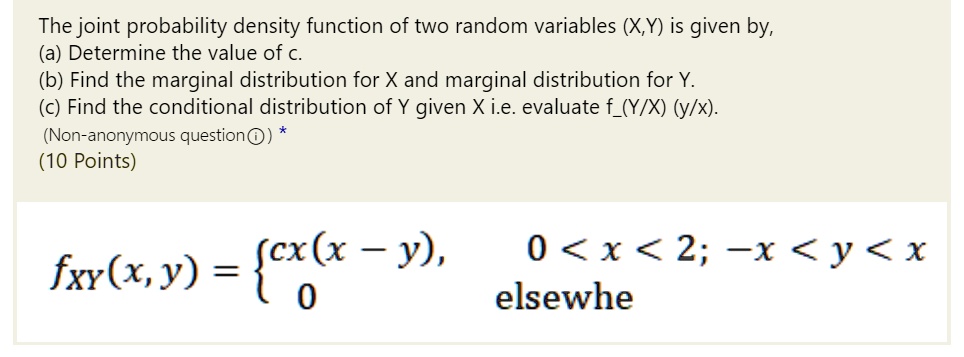 SOLVED: The joint probability density function of two random variables ...