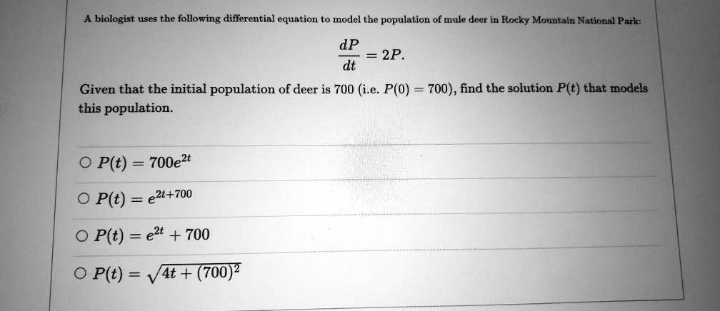 SOLVED: A biologist uses the following differential equation to model ...