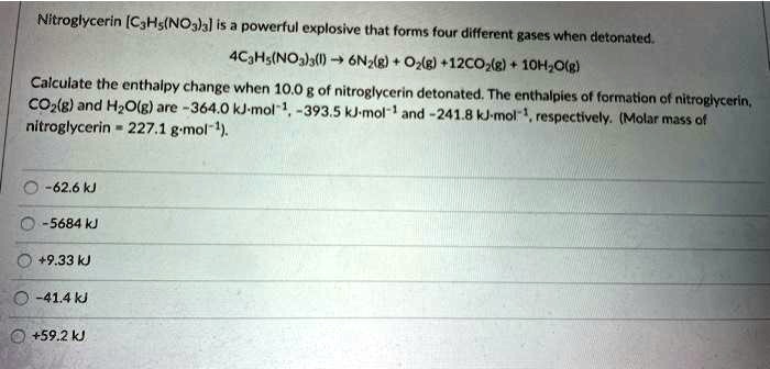 Nitroglycerin [C3H5(NO3)3] is a powerful explosive that forms four ...