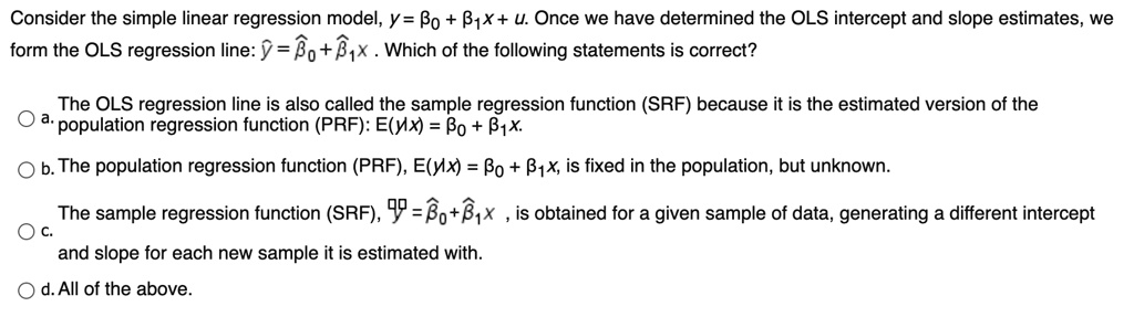 SOLVED: Consider the simple linear regression model, Y = Bo + Btx + u. Once we have determined ...