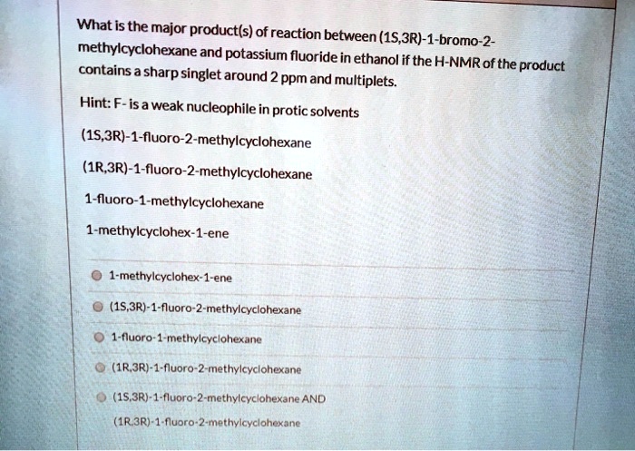what is the major products of reaction between 1s3r 1 bromo 2 ...