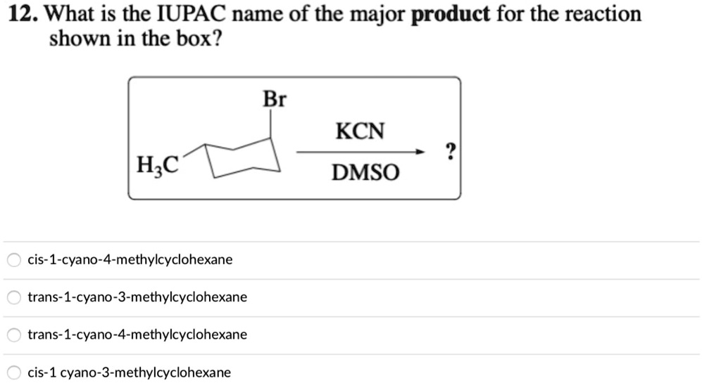 12 what is the iupac name of the major product for the reaction shown ...