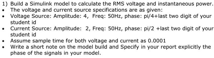 1) Build a Simulink model to calculate the RMS voltage and ...