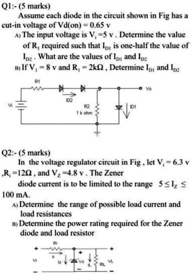 SOLVED: Q1:-(5 marks) Assume each diode in the circuit shown in Fig has ...