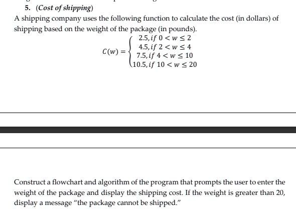 5. (Cost of shipping) A shipping company uses the following function to ...