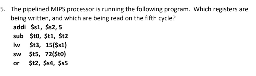 SOLVED: 5. The pipelined MIPS processor is running the following ... SOLVED: 5. The pipelined MIPS processor is running the following ...