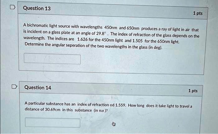 Question 13 A bichromatic light source with wavelengths 450nm and 650nm ...