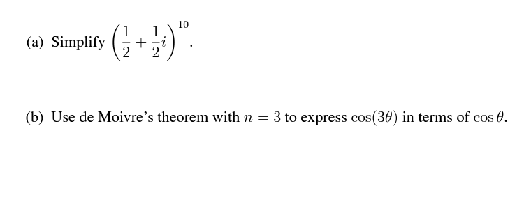 a simplify1 2 1 2 10 i b use de moivres theorem with n 3 to express cos3 in terms of cos