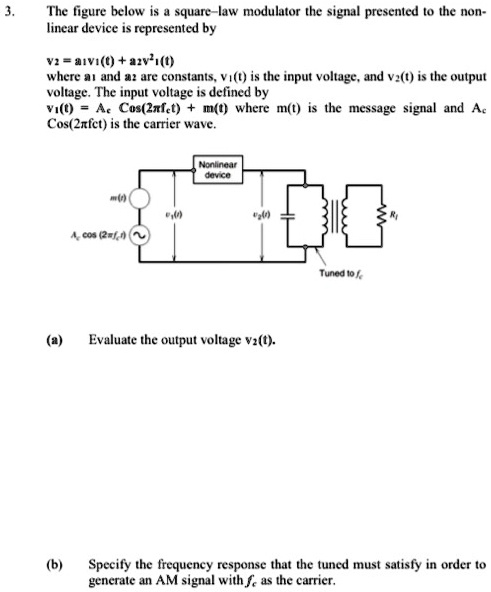 SOLVED: The figure below is a square-law modulator. The signal presented to the non-linear ...
