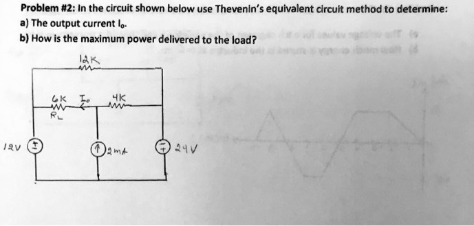 SOLVED: Problem #2: In the circuit shown below, use Thevenin's equivalent circuit method to ...
