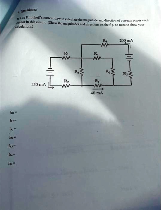 4. Questions: 1) Use Kirchhoff's current Law to calculate the magnitude and direction of ...