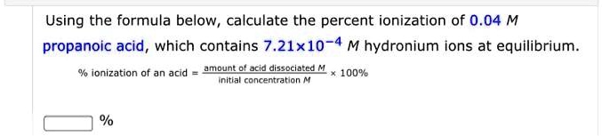 Using the formula below, calculate the percent ionization of 0.04 M ...
