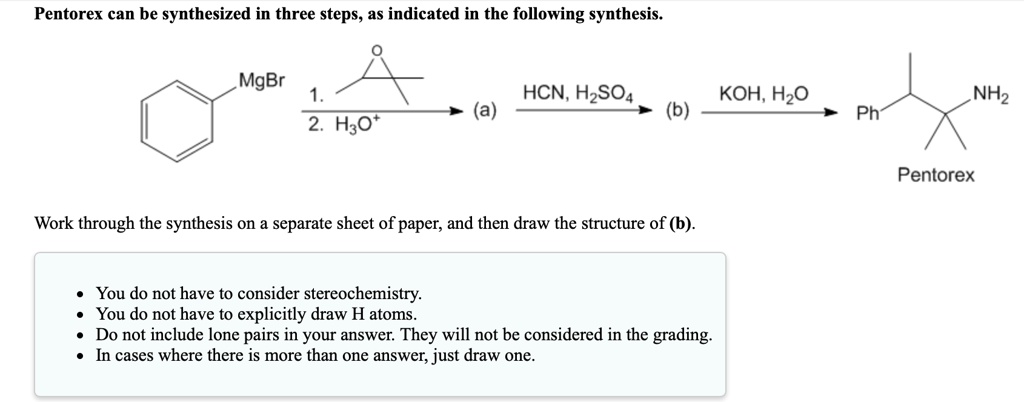 SOLVED: Pentorex can be synthesized in three steps, as indicated in the ...