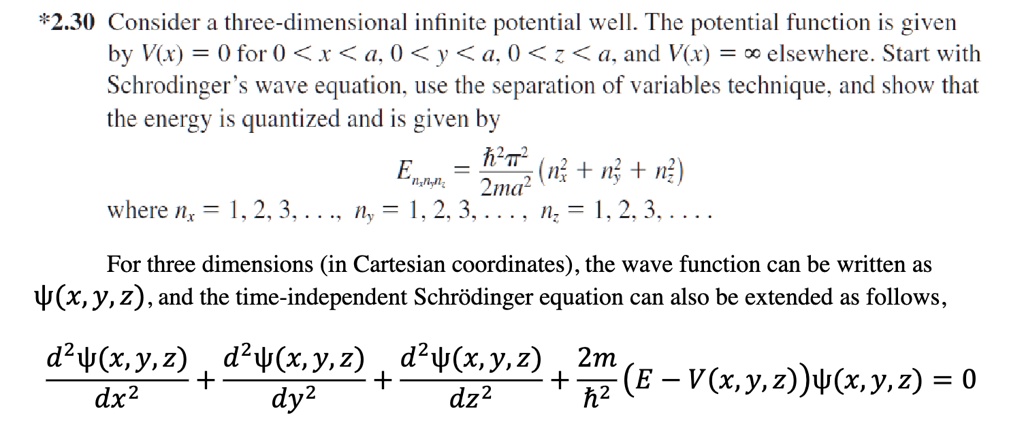 SOLVED: *2.30 Consider a three-dimensional infinite potential well. The potential function is ...