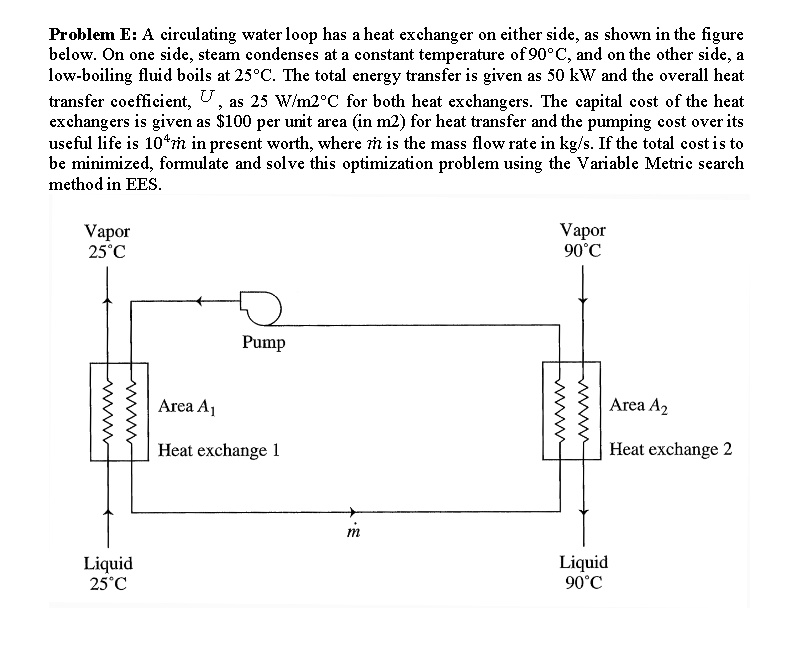 Problem E: A circulating water loop has a heat exchanger on either side, as shown in the figure ...