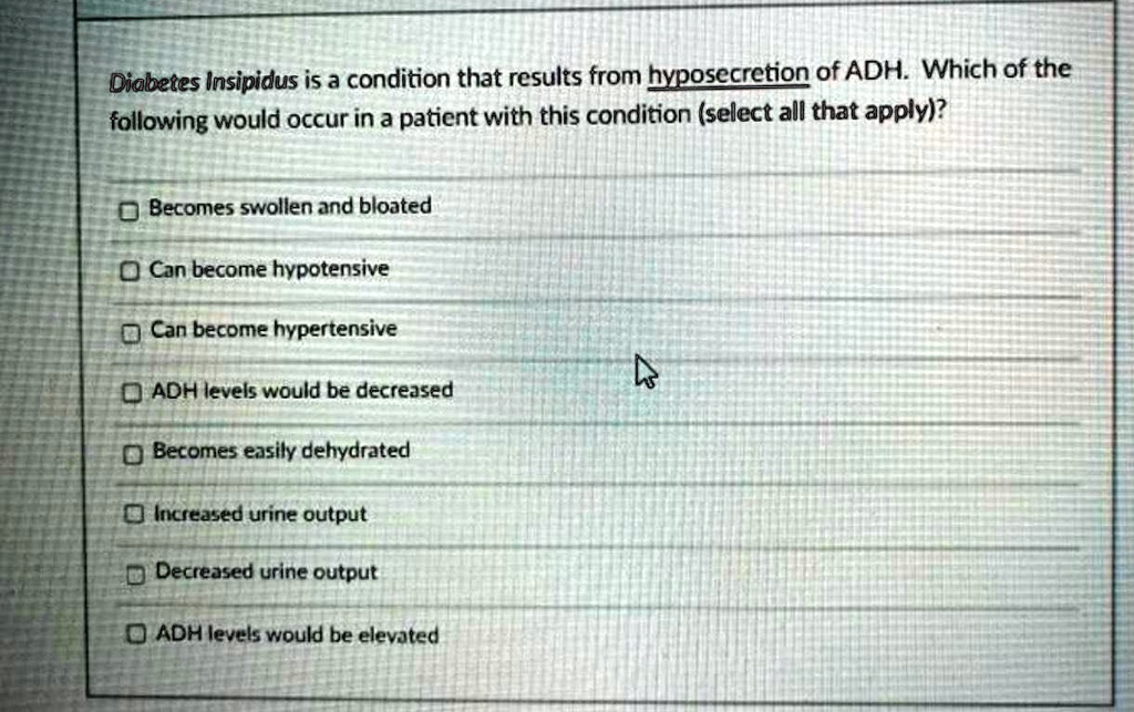 SOLVED: Diabetes Insipidus is a condition that results from ...