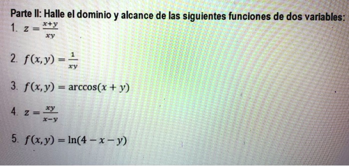 SOLVED: Parte II: Halle el dominio y alcance de las siguientes ...
