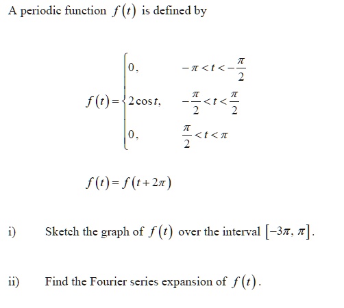 SOLVED: A periodic function f (t, is defined by T