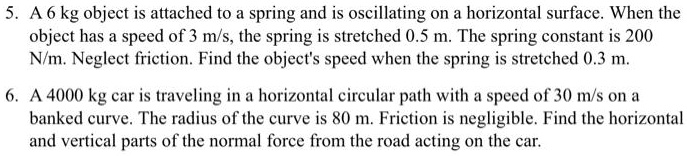 SOLVED: A 6 kg object is attached to a spring and is oscillating on a horizontal surface. When ...