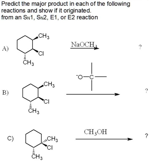 SOLVED: Predict the major product in each of the following reactions and show if it originated ...