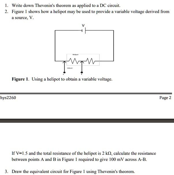 1. Write down Thevenin's theorem as applied to a DC circuit. 2. Figure ...