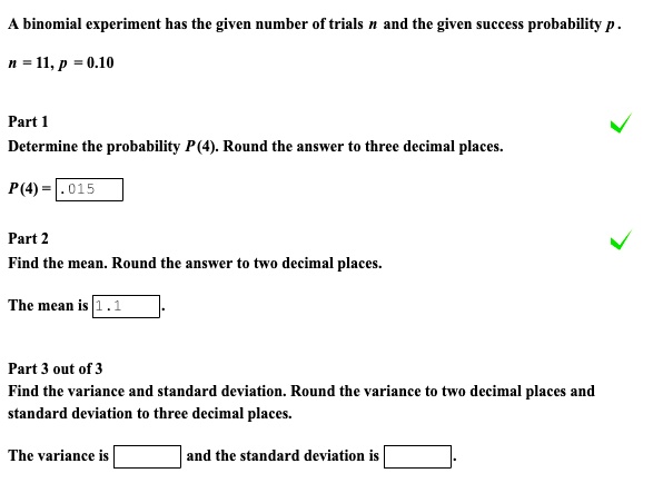 SOLVED: binomial experiment has the given number of trials and the given success probability n ...