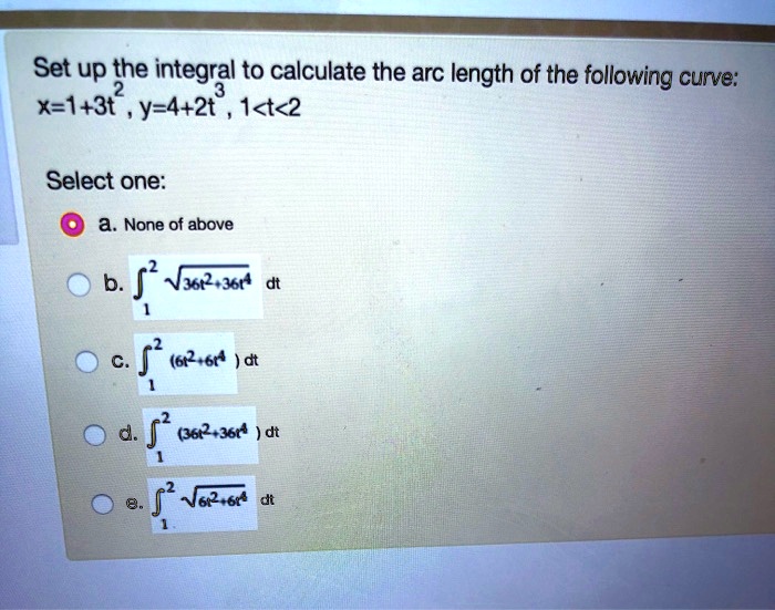 SOLVED: Set up the integral to calculate the arc length of the following curve: X = 1 + 3t, y ...