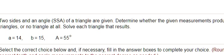 SOLVED:Two sides and an angle (SSA) of a triangle are given Determine ...