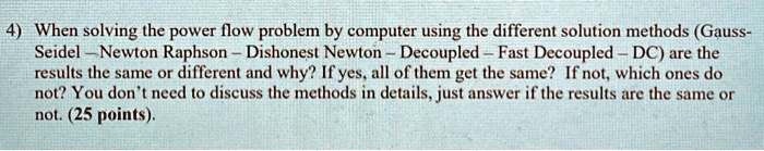 4) When solving the power flow problem by computer using the different ...