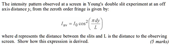 the intensity pattern observed at a screen in young s double slit ...