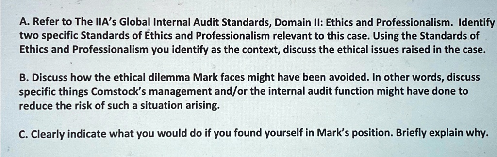 A. Refer to The IIA's Global Internal Audit Standards, Domain II ...