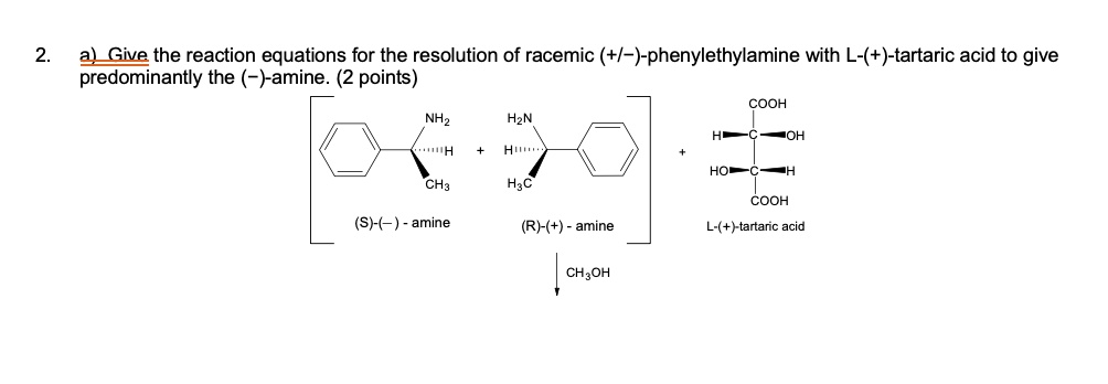 SOLVED: a) Give the reaction equations for the resolution of racemic ...