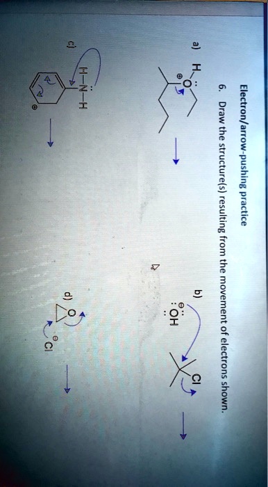 SOLVED:Electron/arrow-pushing Draw the structure(s) resulting practice ...
