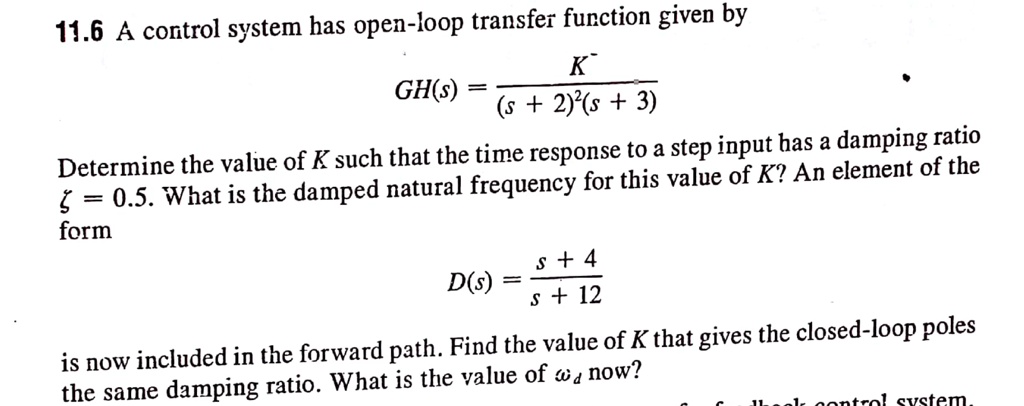 SOLVED: 11.6 A control system has open-loop transfer function given by K GH(s) (s + 2)2(s + 3 ...