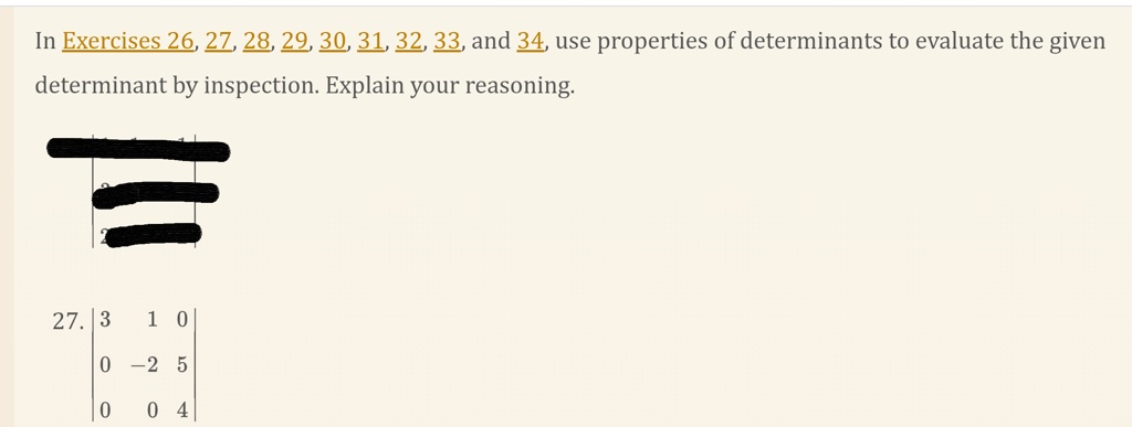 SOLVED: In Exercises 26, 27, 28, 29, 30, 31, 32, 33, and 34, use properties of determinants to ...