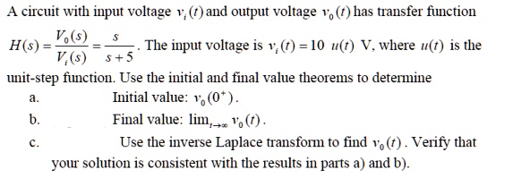 [GET ANSWER] A circuit with input voltage vi(t) and output voltage vo(t) has transfer function H ...