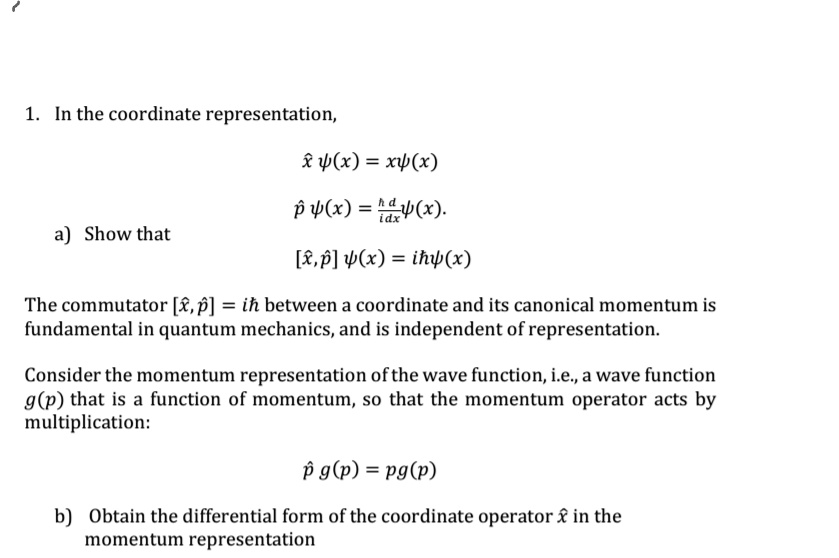 SOLVED: In the coordinate representation, xy(x)=x^2 p^4(x)=x^4 a) Show ...