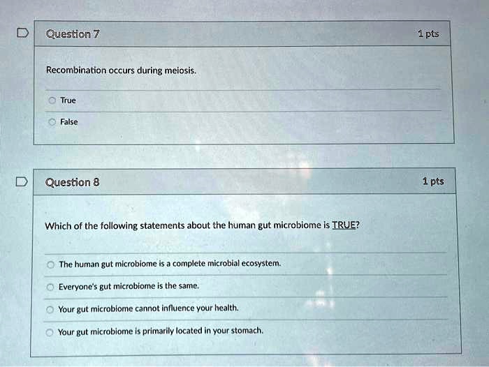 SOLVED:Question 7 1pts Recombination occurs during meiosis True False ... SOLVED:Question 7 1pts Recombination occurs during meiosis True False ...
