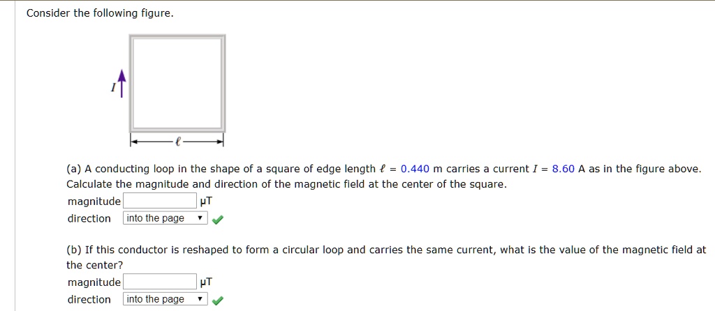 SOLVED: Consider the following figure (a) A conducting loop in the shape of square of edge ...