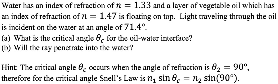 SOLVED: Please answer all parts of the question. Water has an index of ...