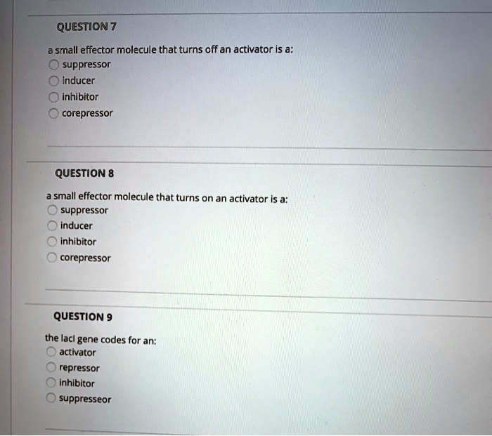 SOLVED: QUESTION 7: A small effector molecule that turns off an ...